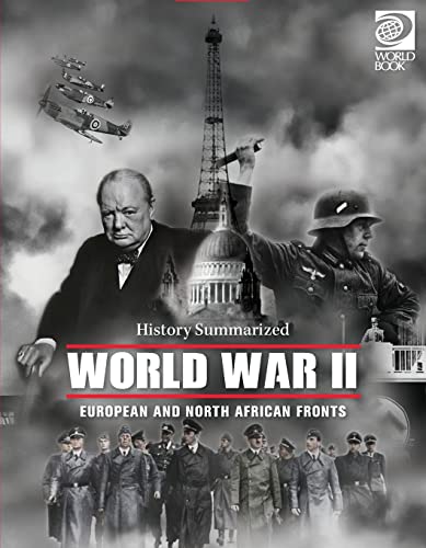World Book - History Summarized - World War II—European and North African Fronts by Tom Firme ...