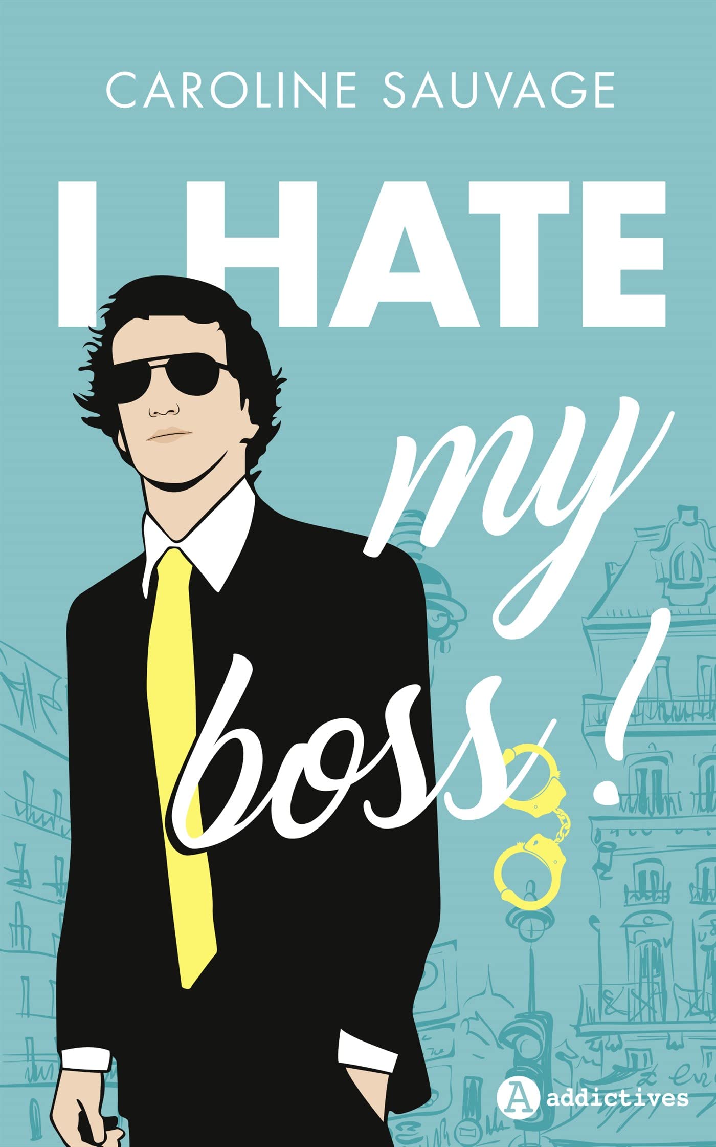 I Hate My Boss by Caroline Sauvage | Goodreads