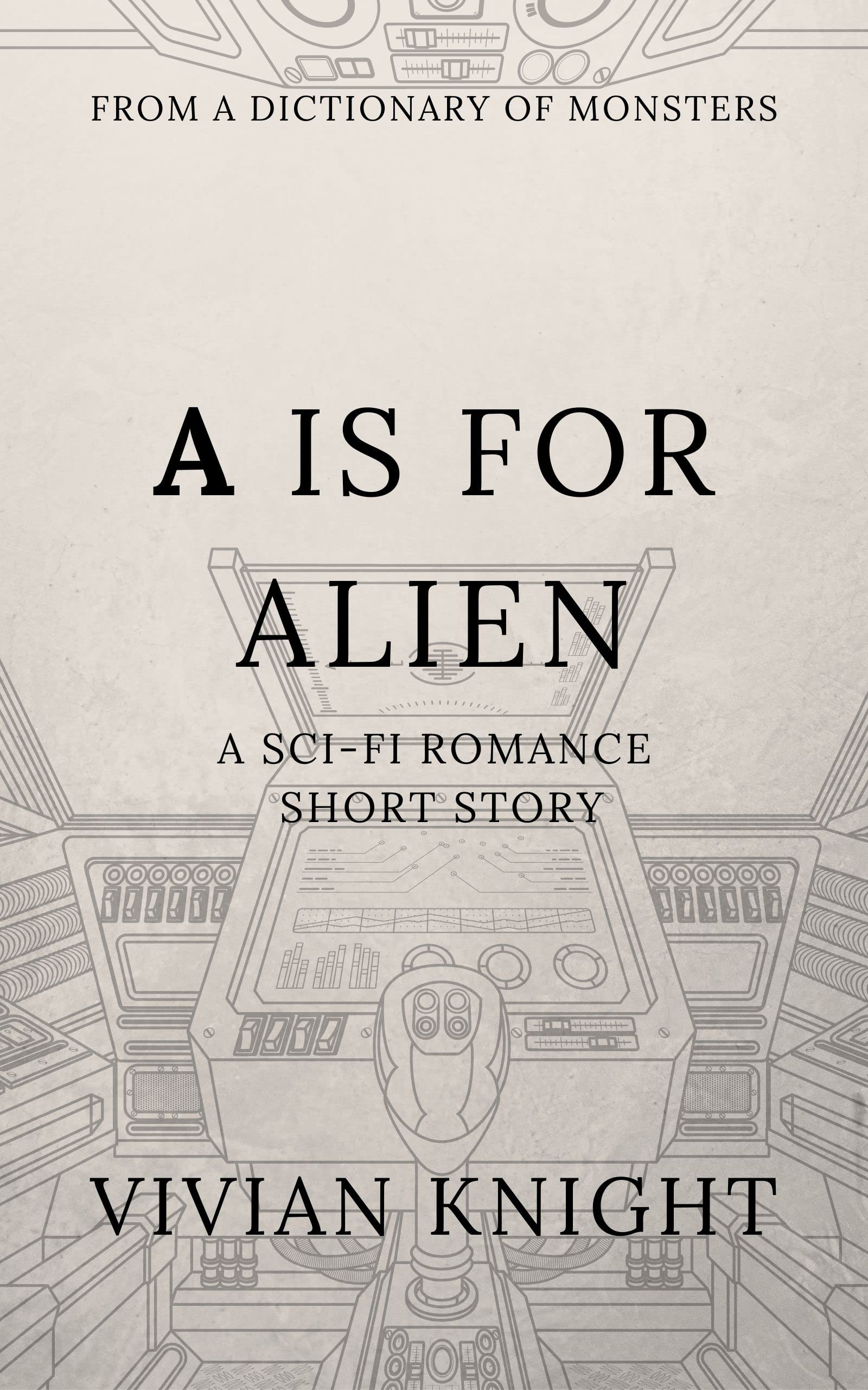 A is for Alien: A Short Sci-Fi Romance by Vivian Knight | Goodreads