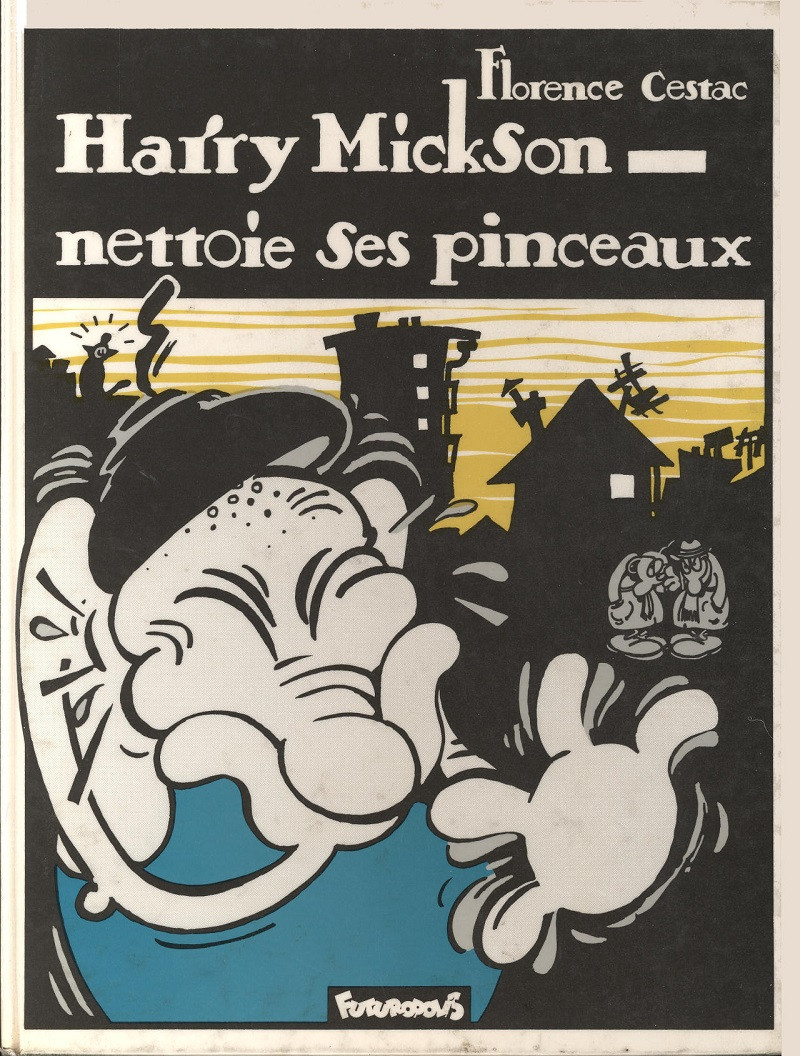 Harry Mickson nettoie ses pinceaux by Florence Cestac | Goodreads