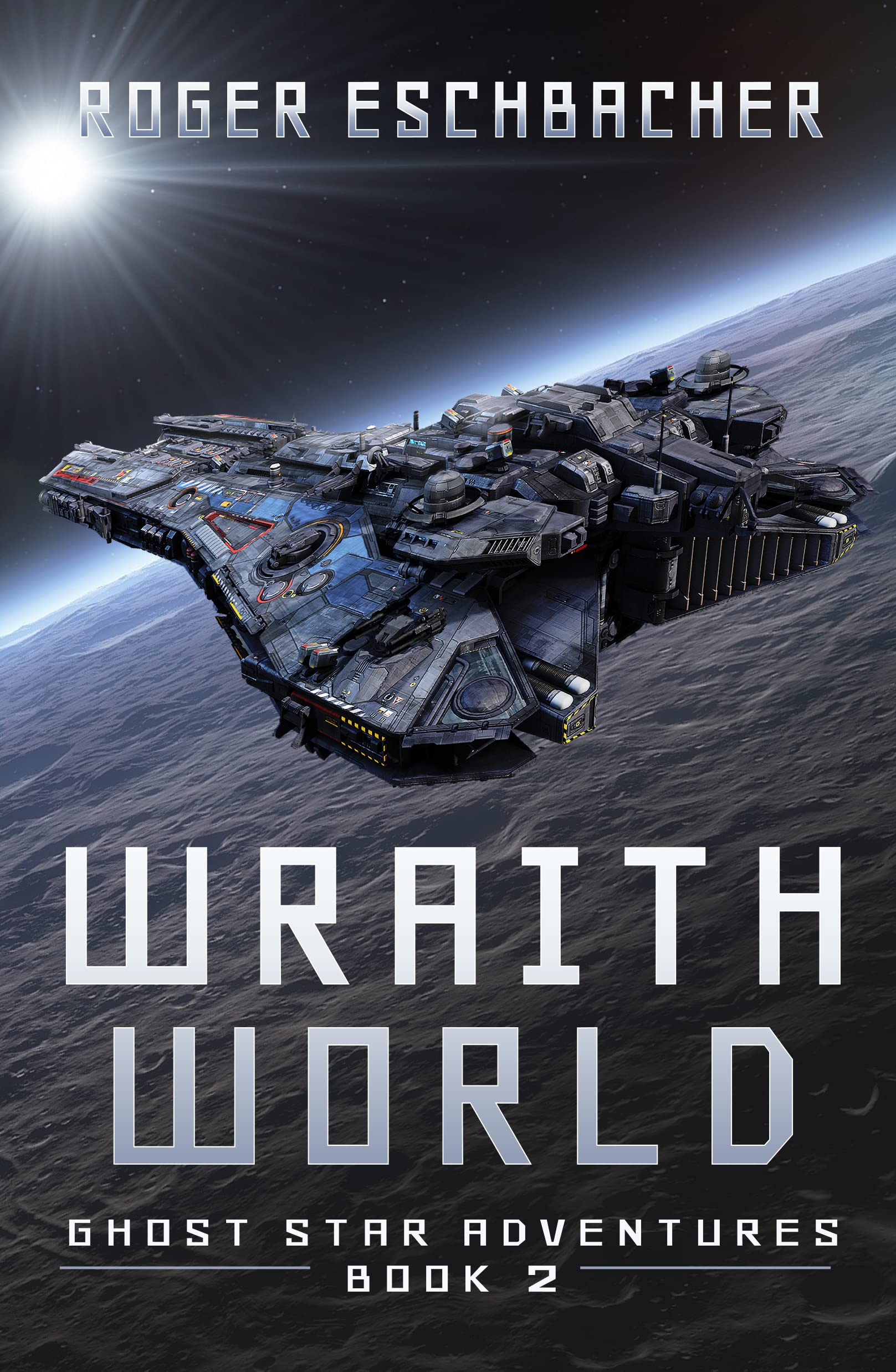 Wraith World (Ghost Star Adventures Book 2) by Roger Eschbacher | Goodreads