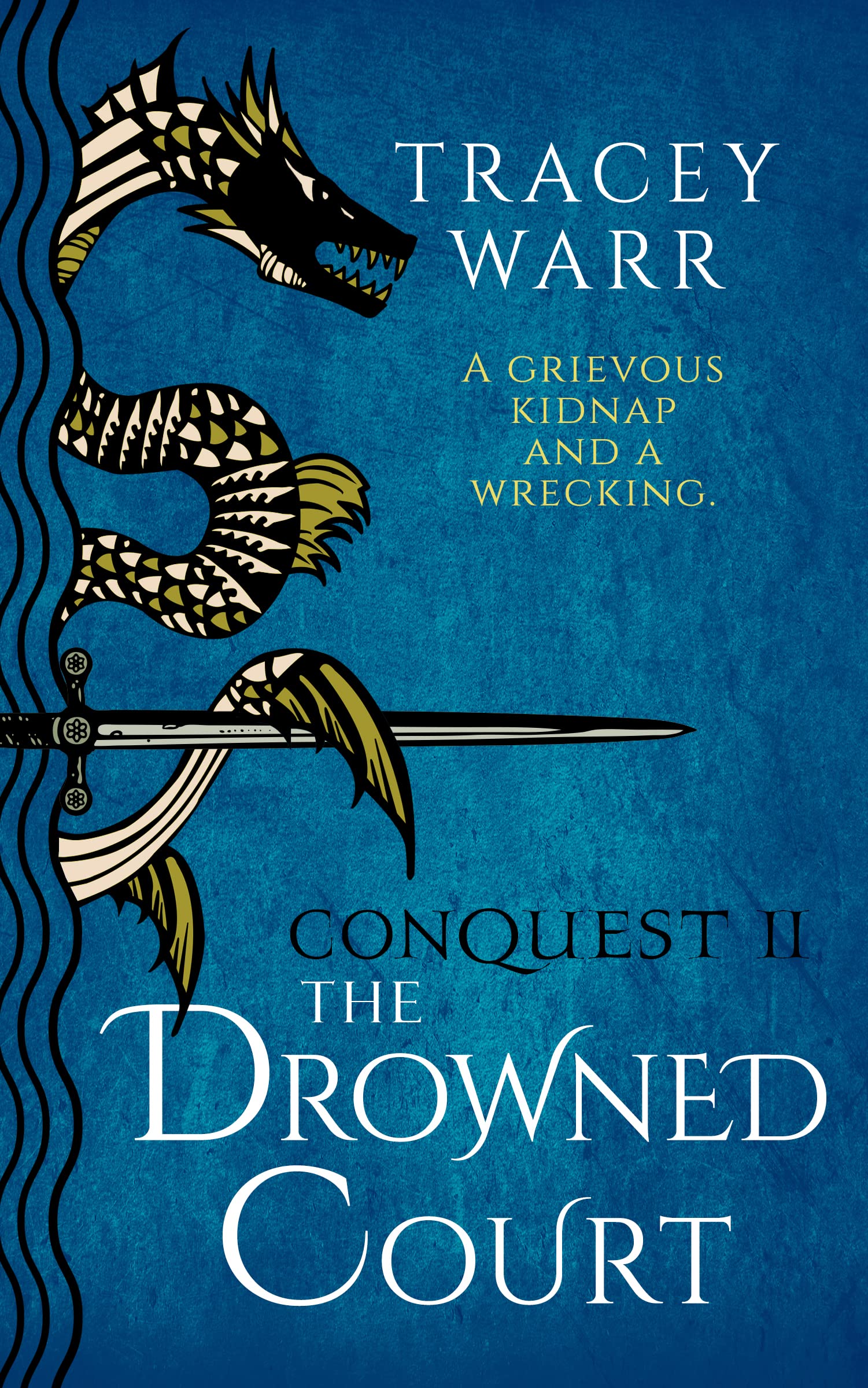 The Drowned Court (Conquest Book 2) by Tracey Warr | Goodreads