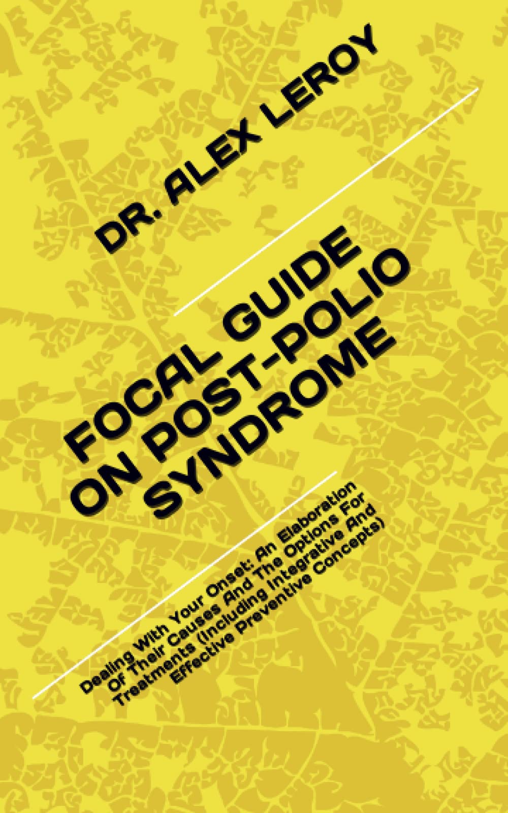 FOCAL GUIDE ON POST-POLIO SYNDROME: Dealing With Your Onset: An ...