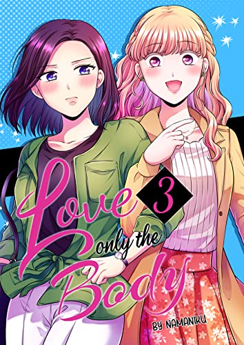 Love Only the Body 3 by Namaniku | Goodreads
