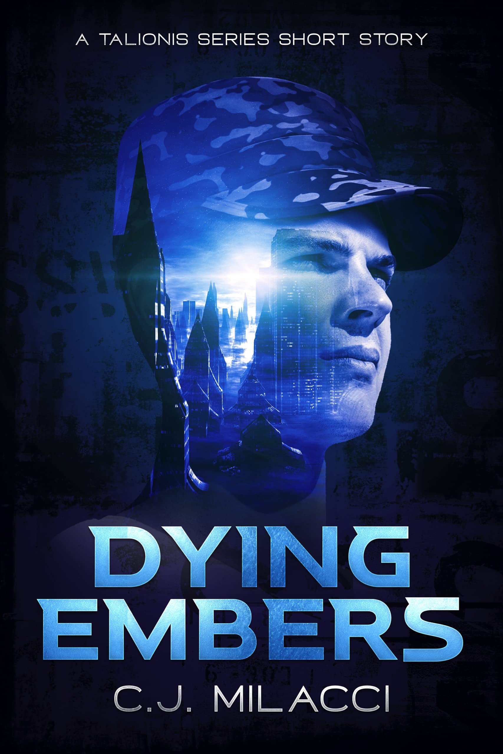Dying Embers: A Talionis Series Short Story by C.J. Milacci | Goodreads
