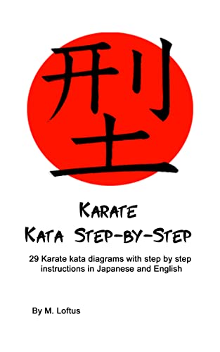 Karate Kata Step by Step by Mark Loftus | Goodreads