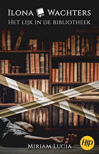 Het lijk in de bibliotheek (Ilona Wachters #1) by Miriam Lucia | Goodreads