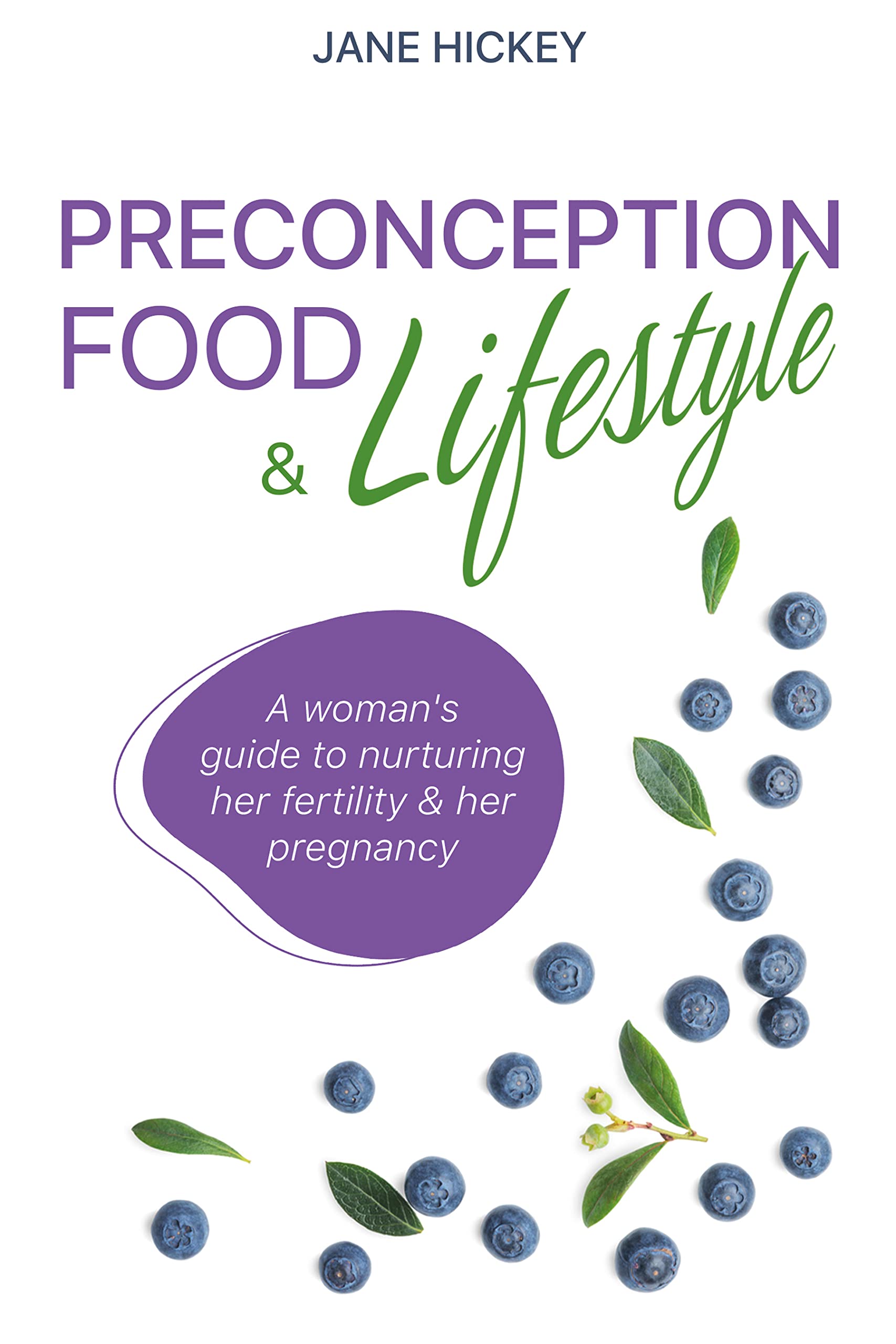 Preconception Food and Lifestyle : A woman's guide to nurturing her ...