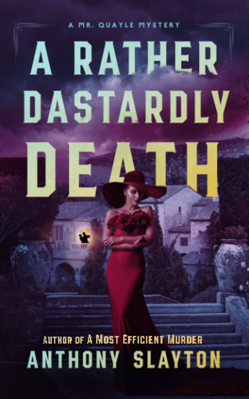 A Rather Dastardly Death: A 1920s Murder Mystery by Anthony Slayton | Goodreads