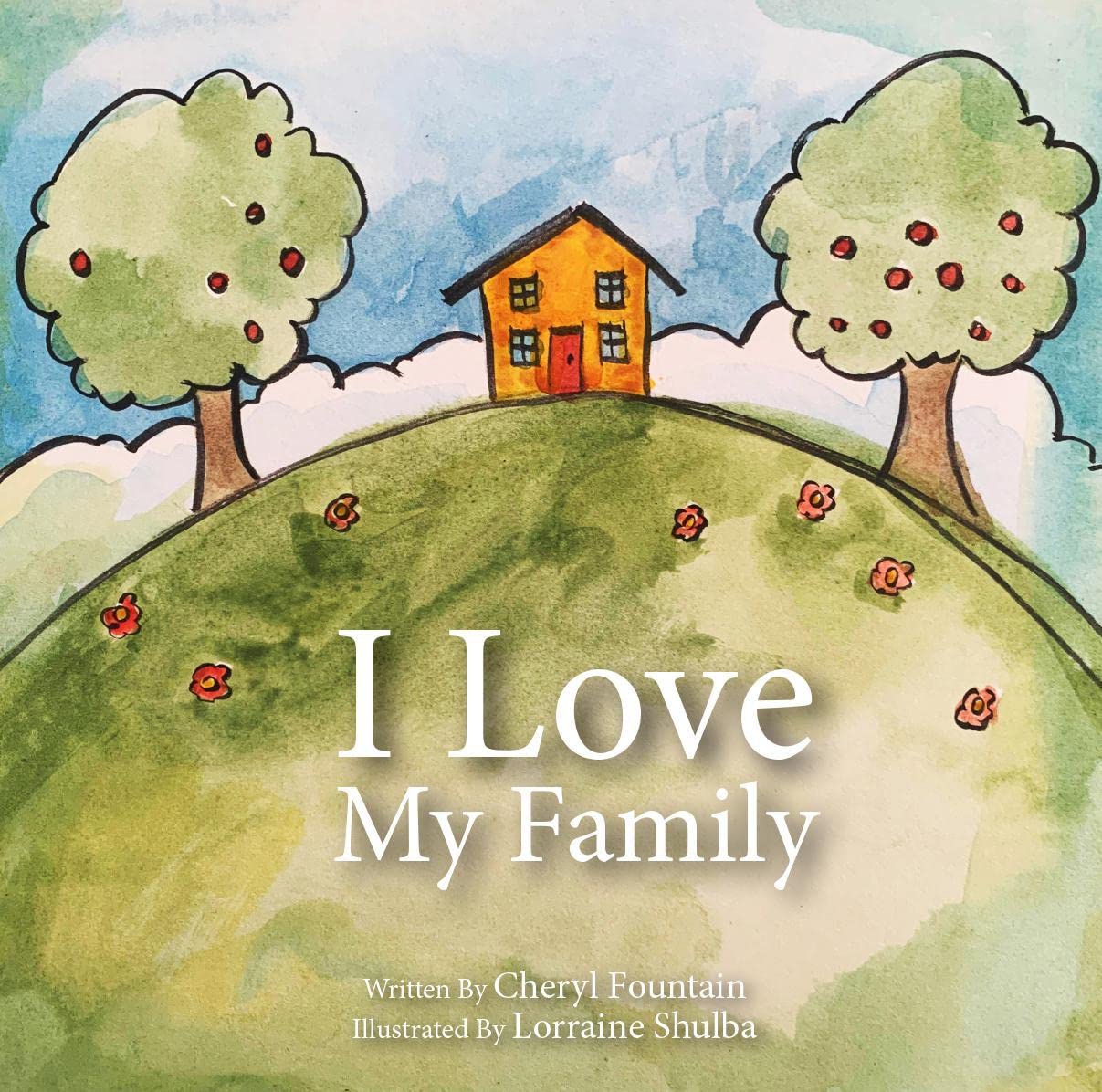 I Love My Family by Cheryl Fountain | Goodreads