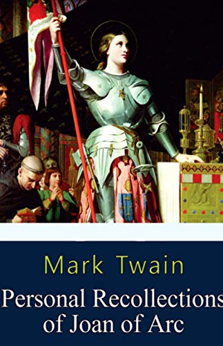 Personal Recollections of Joan of Arc by Mark Twain | Goodreads