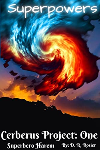 Superpowers (The Cerberus Project series: Book #1) by D.R. Rosier ...