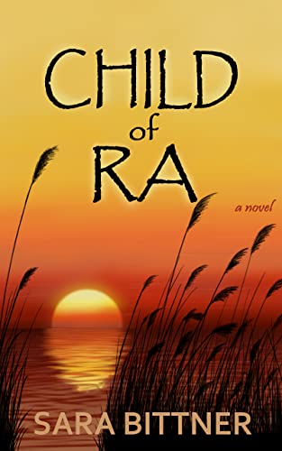 Child of Ra by Sara Bittner | Goodreads
