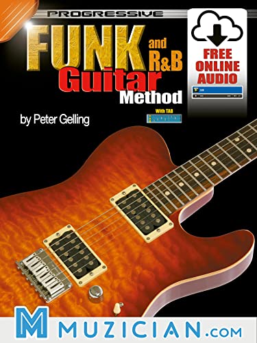 Progressive Funk and R&B Guitar Method by Peter Gelling | Goodreads