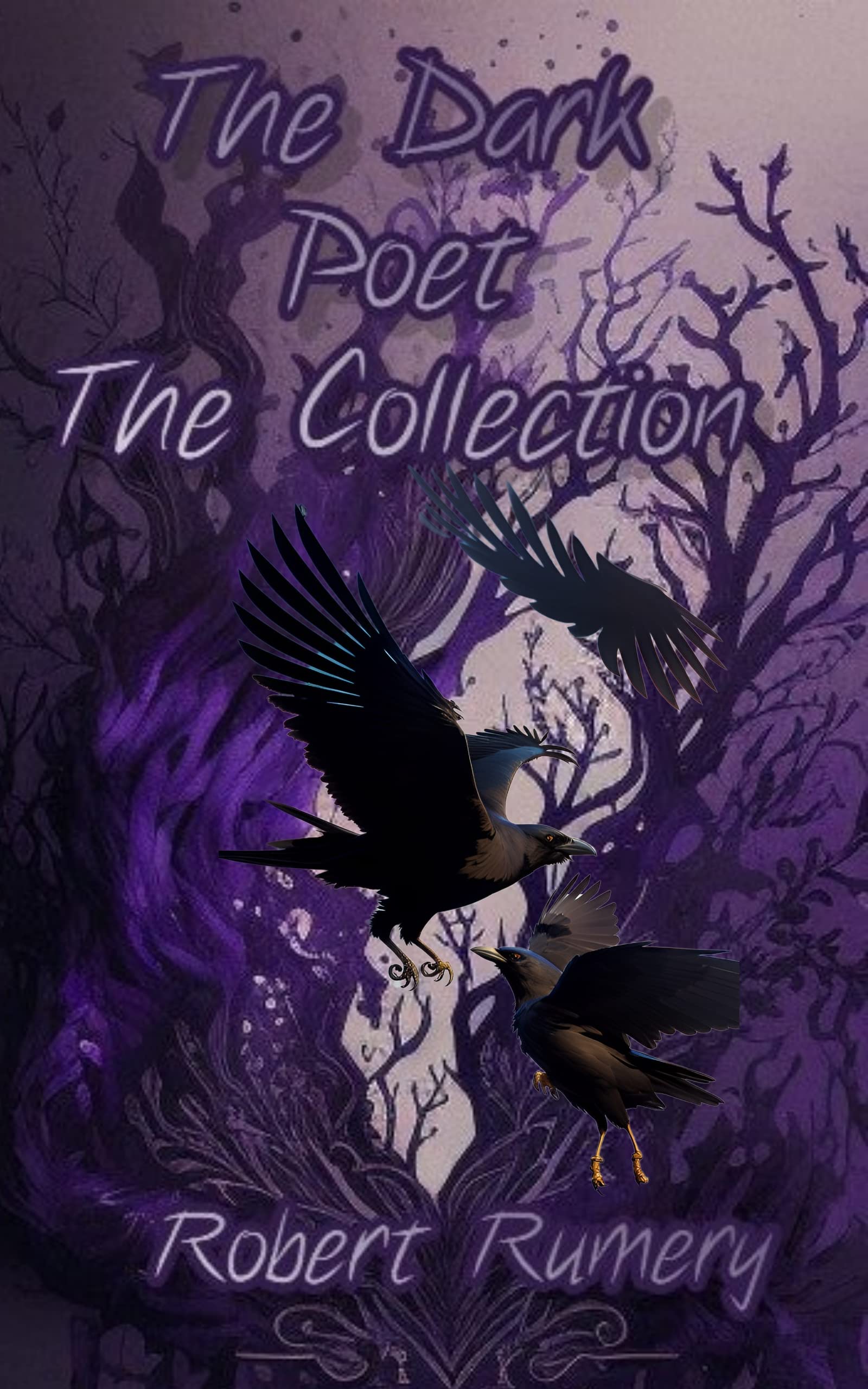 The Dark Poet: Poetry from a dark mind. by Robery Rumery | Goodreads
