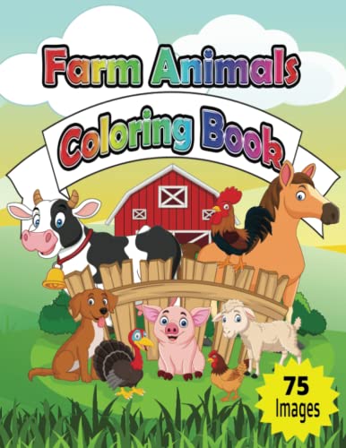 Farm Animals Coloring Book For Kids of All Ages: 75 Adorable Single ...