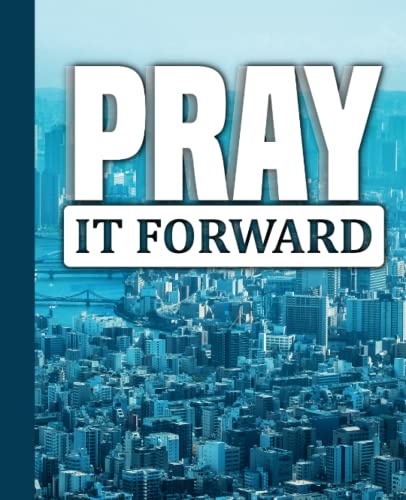 Pray It Forward - City Scape 3: A guided prayer journal for those ...