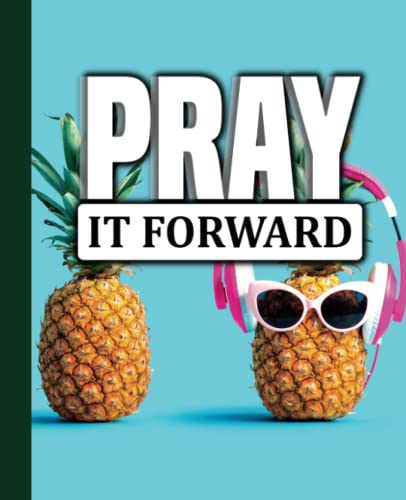 Pray It Forward - Pineapple with Sunglasses and Friend: A guided prayer ...