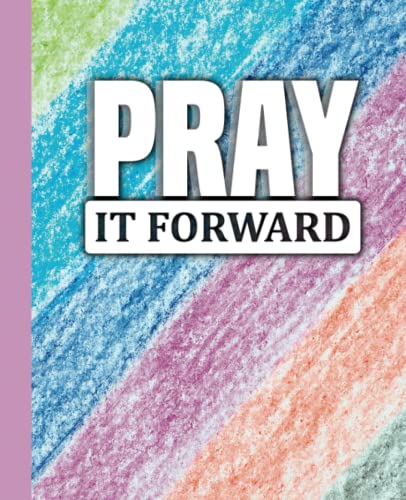 Pray It Forward - Crayon: A guided prayer journal for those looking to ...
