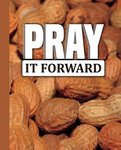 Pray It Forward - Peanuts: A guided prayer journal for those looking to ...