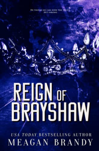 Reign of Brayshaw: Alternate Cover Edition by Meagan Brandy | Goodreads