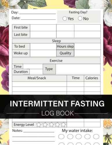 Intermittent Fasting Log Book: Intermittent Fasting Planner ...