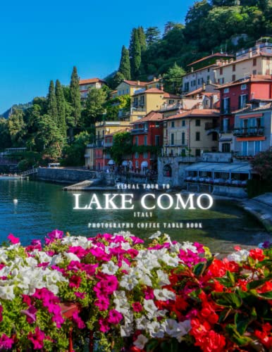 Visual Tour to Lake Como Italy Photography Coffee Table Book: For ...