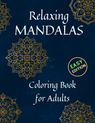Relaxing Mandalas Coloring Book for Adults - Easy Edition: Simple ...