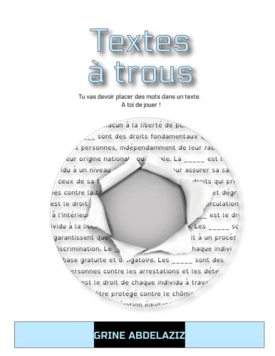 Textes à trous: 40 textes à trous sur les thèmes les plus connus au ...