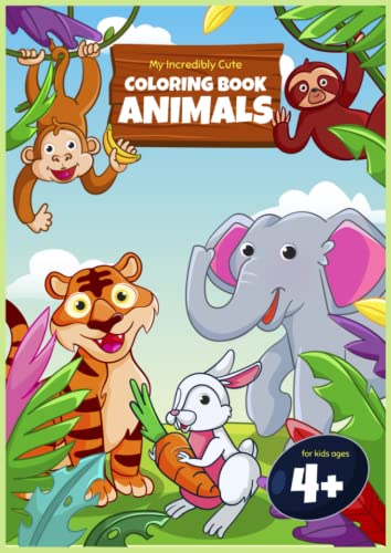 My Incredibly Cute Coloring Book Animals - My Coloring Book for Kids ...