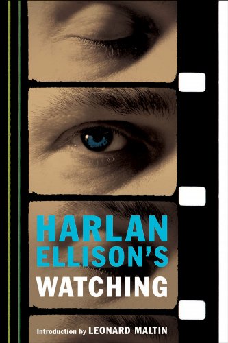 Harlan Ellisons Watching by Harlan Ellison | Goodreads