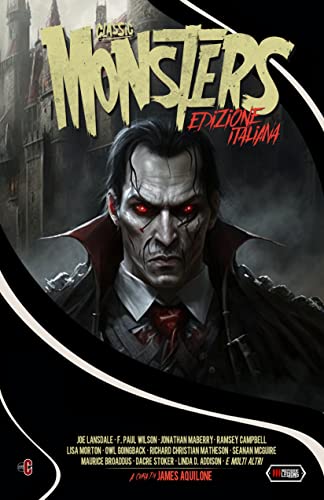 CLASSIC MONSTERS: Edizione Italiana by James Aquilone | Goodreads