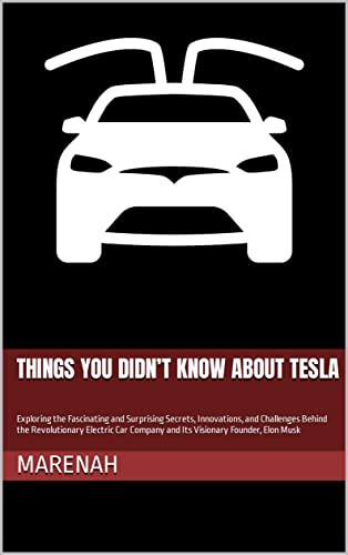 Things You Didn’t Know About Tesla: Exploring the Fascinating and ...