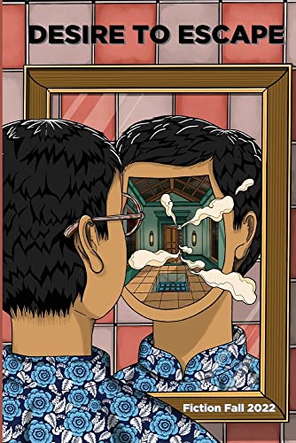 Four Palaces Publishing Fall 2022 Fiction Anthology: Desire to Escape ...