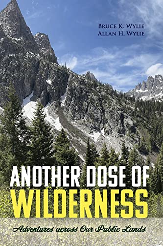 Another Dose of Wilderness: Adventures across Our Public Lands by Bruce ...