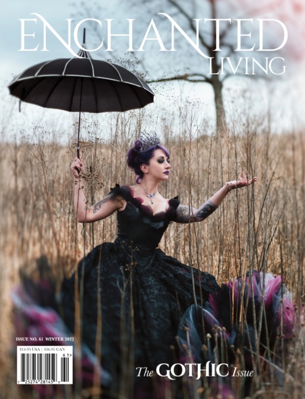 Enchanted Living, Issue 61, Winter 2022: The Gothic Issue by Carolyn ...