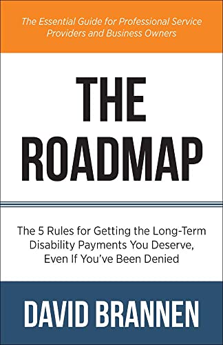 The Roadmap: The 5 Rules for Getting the Long-Term Disability Payments ...