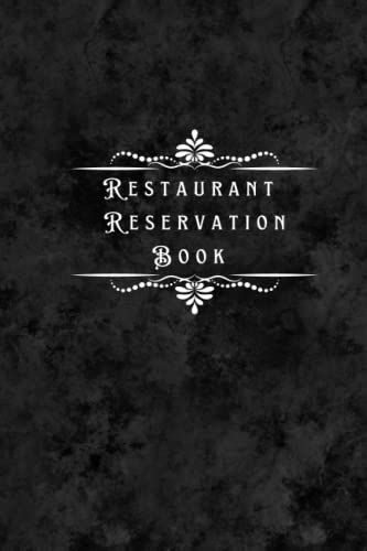 The Ultimate Restaurant Reservation Journal: Streamline Your ...