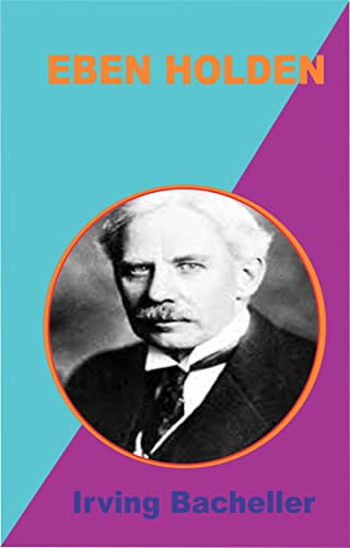 EBEN HOLDEN by Irving Bacheller | Goodreads