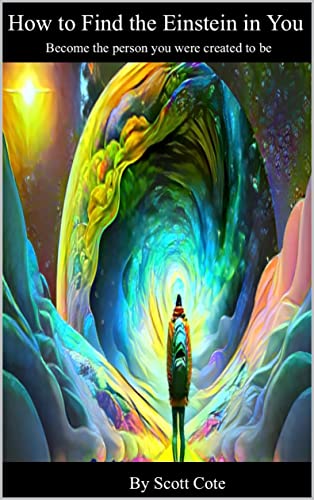 How to Find the Einstein in You: Become the person you were created to ...