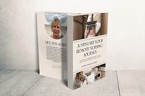 Jumpstart Your Remote Nursing Journey: A Practical Guidebook for ...