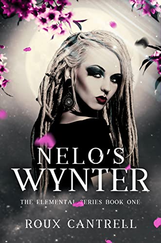 Nelo's Wynter (The Elementals Book 1) by Roux Cantrell | Goodreads
