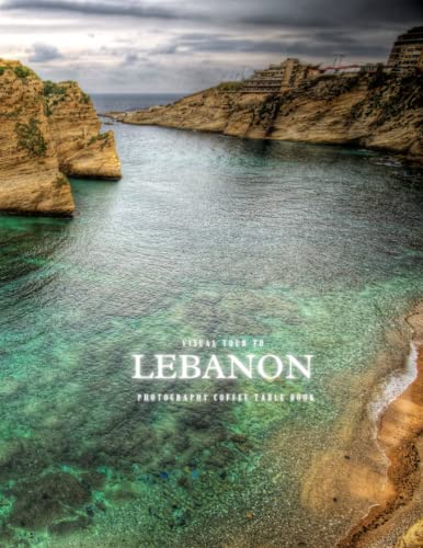 Visual Tour to Lebanon Photography Coffee Table Book: For People Of All ...