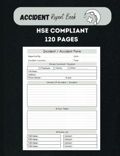 Accident Report Book: HSE Compliant Accident & Incident Log Book to ...
