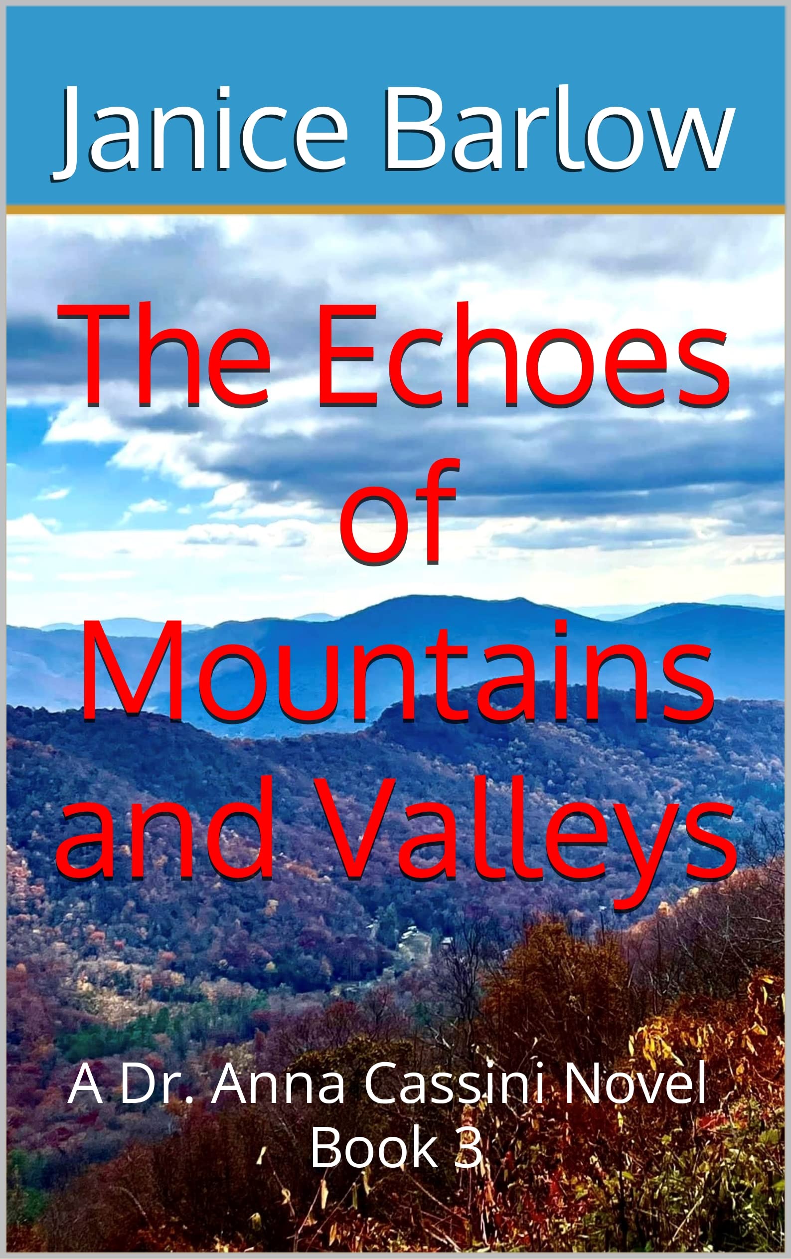 The Echoes of Mountains and Valleys: A Dr. Anna Cassini Novel - Book 3 ...