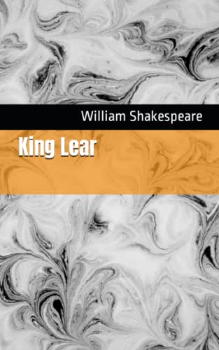 King Lear: The 1606 Literary Tragedy Play Classic by William ...