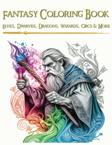 Fantasy Coloring Book: Immerse yourself in a magical realm filled with ...