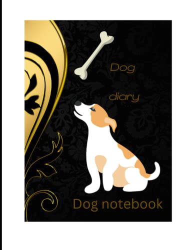 dog diary: A diary recording note and the loyal dog program. The dog ...