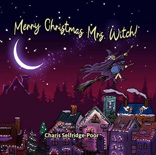 Merry Christmas Mrs Witch: A Charming night before christmas rhyming ...