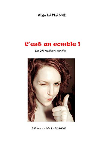 C'est un comble: Les 200 meilleurs combles by Alain Laplagne | Goodreads